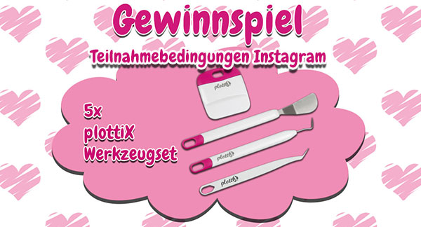 Instagram Teilnahmebedingungen - Gewinnspiel plottiX Werkzeugset - hobbyplotter.de